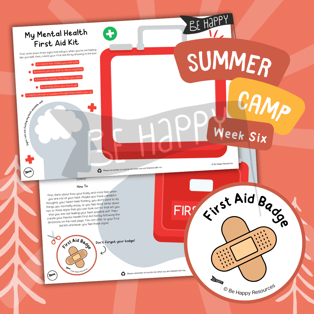 Be Happy Summer Camp - Week Six, Activity One - My Mental Health First ...