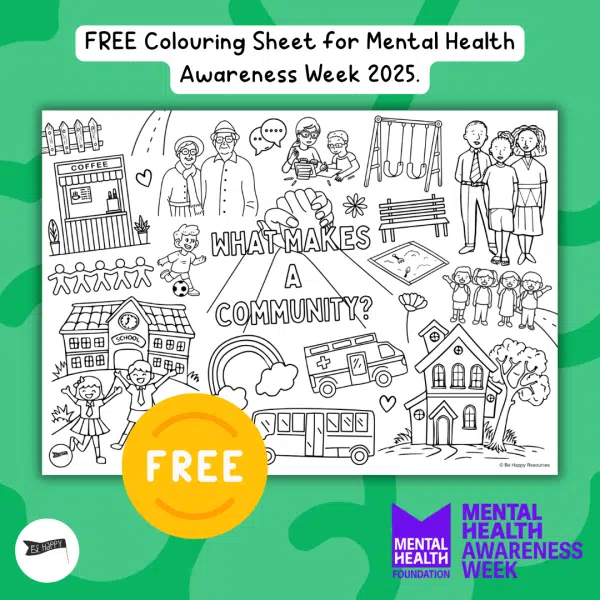 Mental Health Awareness Week 2025 - What Makes a Community Colouring ...